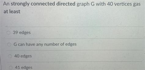 solved an strongly connected directed graph g with 40