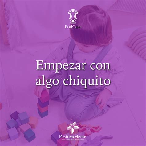 Empezar Con Algo Chiquito