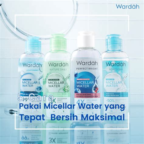Cara Menggunakan Micellar Water Wardah Indonesia