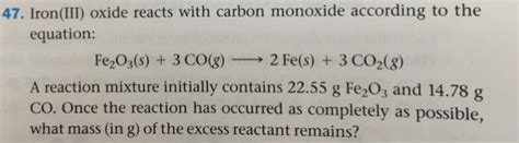 Solved 47 Iron Ii Oxide Reacts With Carbon Monoxide
