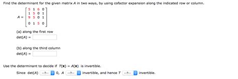 Solved Find The Determinant For The Given Matrix A In Two