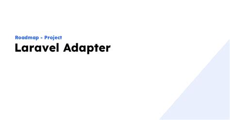 Laravel Adapter Flutterping Roadmap