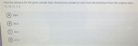 solved find the variance for the given sample data round