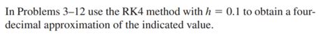 Solved In Problems 3−12 Use The Rk4 Method With H01 To
