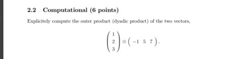 Solved What Is The Difference Between And Outer Product And Chegg Com