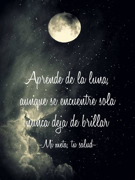 Beautiful Moon Quotes In Spanish Frases Luna Llena Citas De Luna