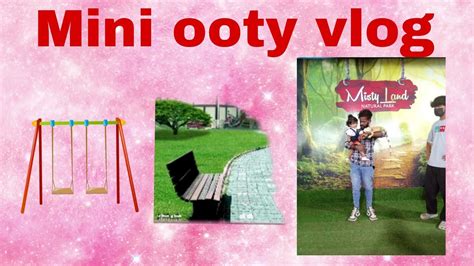 Mini Ooty Vlog YouTube