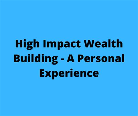 High Impact Wealth Building A Personal Experience Dinks Finance