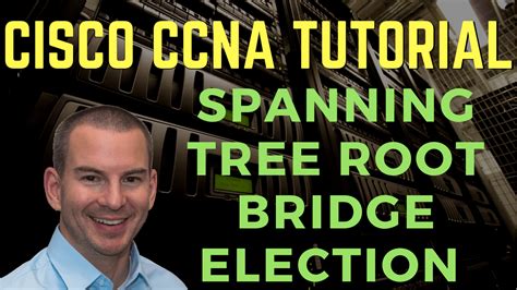 Spanning Tree Root Bridge Election On Cisco Switches FlackBox