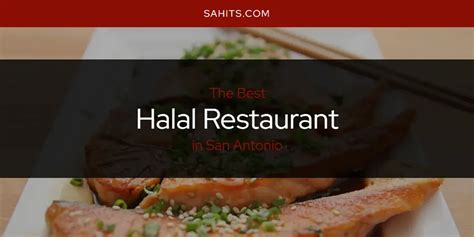 The Best Halal Restaurant In San Antonio [updated 2025]