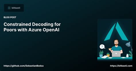 constrained decoding for poors with azure openai