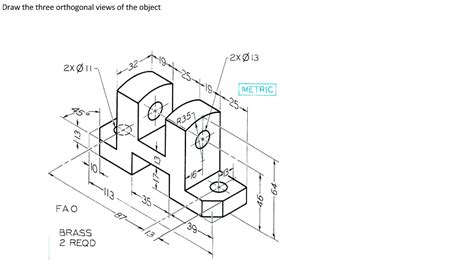 solved draw the three orthogonal views of the object 19 25