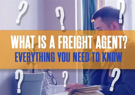 What Is A Freight Agent Everything You Need To Know