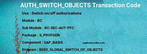 AUTH SWITCH OBJECTS SAP Tcode For Switch On Off Authorizations