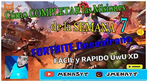 Cómo COMPLETAR TODAS las MISIONES SEMANA 7 FORTNITE DESENFRENO Fácil y