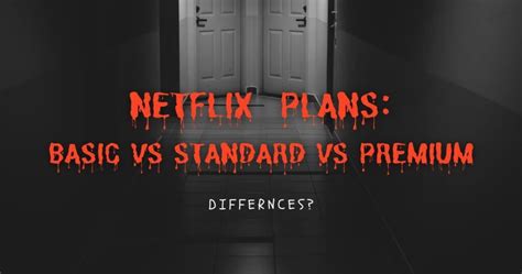Netflix Basic Vs Standard Vs Premium Differences 2024 Viraltalky