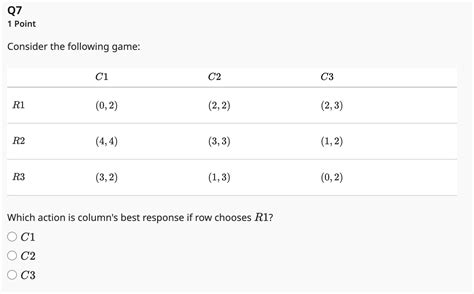 solved q7 1 point consider the following game which action