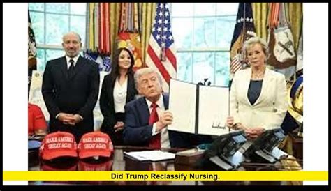 Did Trump Reclassify Nursing