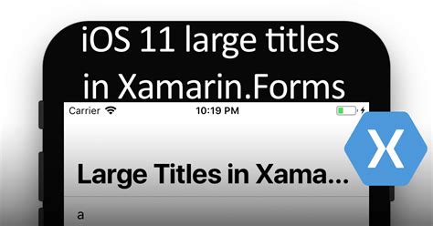 Using Ios 11 Large Titles In Xamarinforms · Geralds Blog About Net
