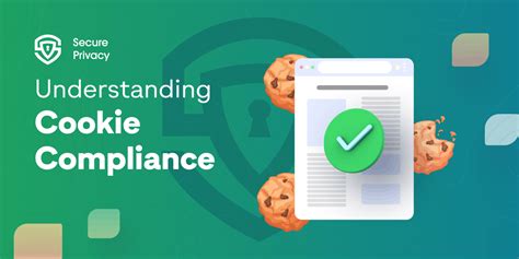 Understanding Cookie Compliance Balancing User Experience And Privacy
