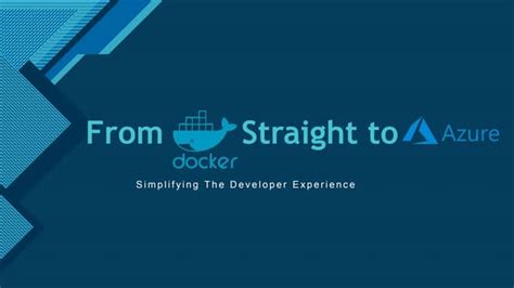 Deploying Docker Containers On Azure Using Docker Cli Pptx
