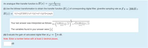 Solved Analogue Fiter Transfer Function Is H S I Use The