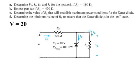 Solved A Determine Vl Il Iz And Ir For The Network If Rl