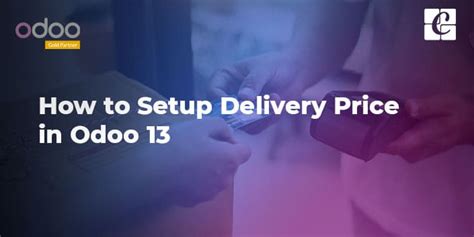 How To Setup Delivery Price In Odoo