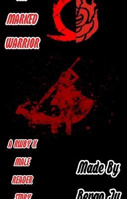 Read Stories The Marked Warrior RWBY X Male Reader New Version Bergo Jv