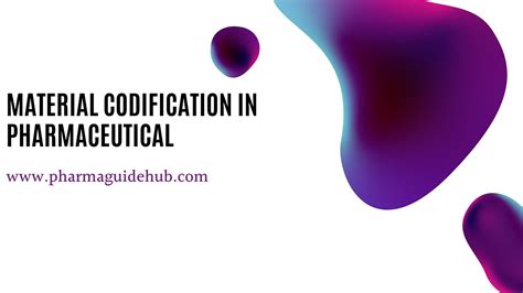 Material Codification In Pharmaceutical Pharmaguidehub