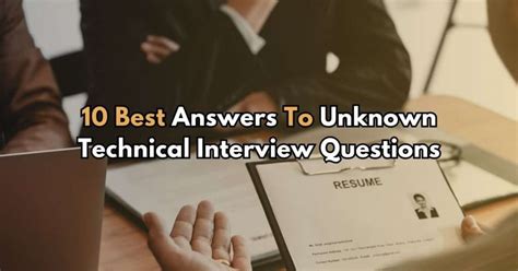 Best Answers To Unknown Technical Interview Questions