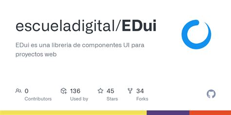 Github Escueladigital Edui Edui Es Una Libreria De Componentes Ui