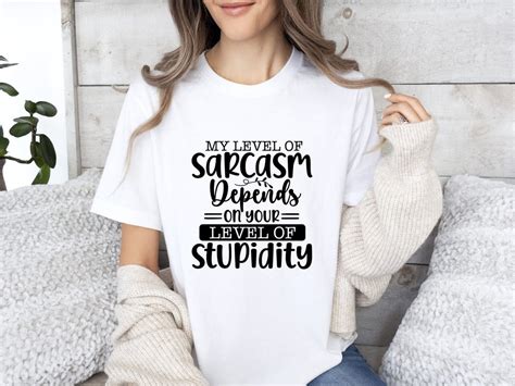 Sarcastic Quote T Shirt My Level Of Sarcasm Humor Tee Funny Slogan