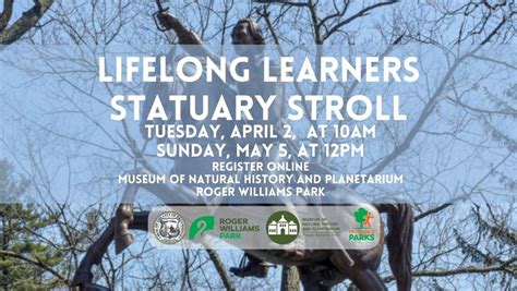 Lifelong Learners Statuary Stroll A Springtime Walk In Roger Williams