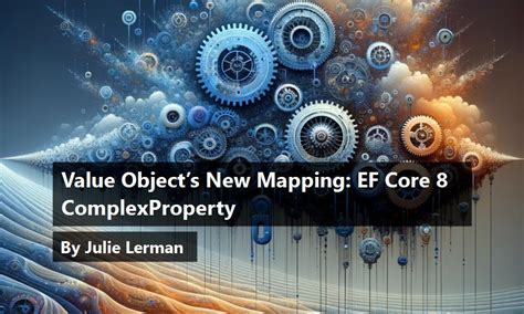 Value Objects New Mapping Ef Core 8 Complexproperty
