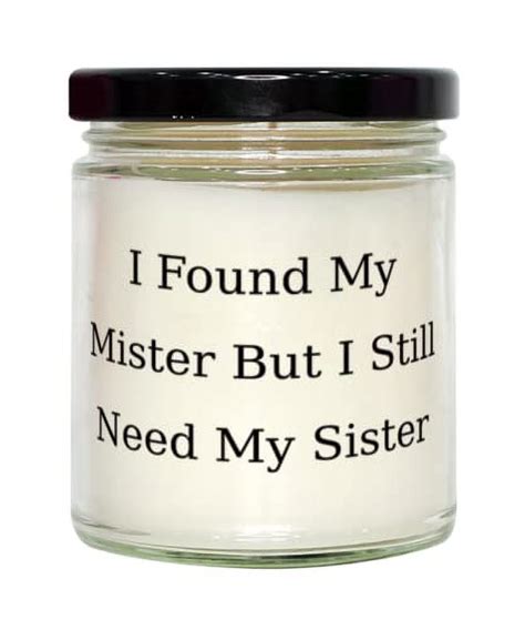 Sister Ts For Big Sister I Found My Mister But I Still Need My