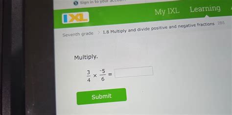 Solved My Ixl Learning Seventh Grade I8 Multiply And Divide Positive