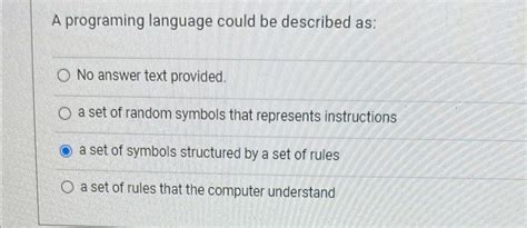 Solved A Programing Language Could Be Described Asno Answer