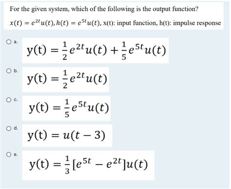 Solved For The Given System Which Of The Following Is The Chegg