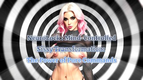 NeuroLock Mind Controlled S Transformation The Power Of Pure
