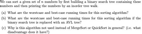 Solved We Can Sort A Given Set Of N Numbers By First Chegg