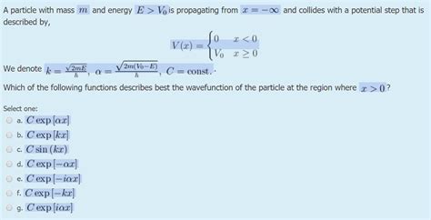 solved a particle with mass m and energy e v 0 is