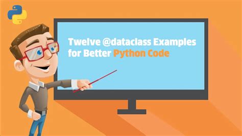 Twelve Dataclass Examples For Better Python Code
