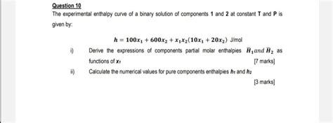 Solved Question 10 The Experimental Enthalpy Curve Of A