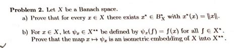 Solved Problem 2 Let X Be A Banach Space A Prove That For