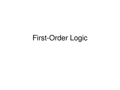 PPT First Order Logic PowerPoint Presentation Free Download ID