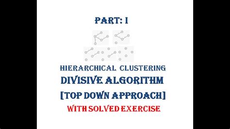 Part I Hierarchical Divisive Clustering Algorithm Data Mining Machine Learning Mst Example