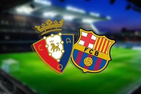 موعد والقناة الناقلة لمباراة برشلونة وأوساسونا اليوم في الدوري الإسباني