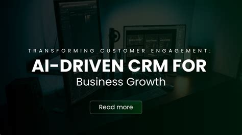 Transforming Customer Engagement Ai Driven Crm For Business Growth