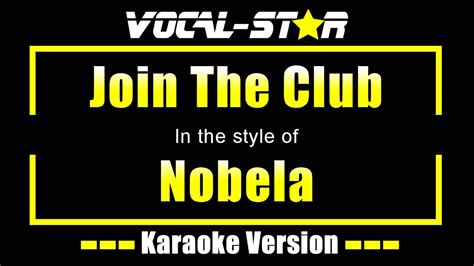 Join The Club Karaoke Nobela Karaoke Version Youtube